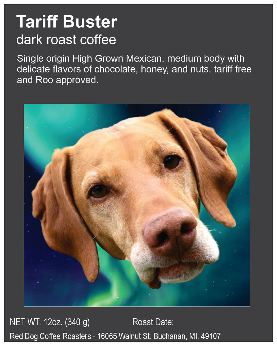 Tariff Buster – Red Dog Coffee Roasters